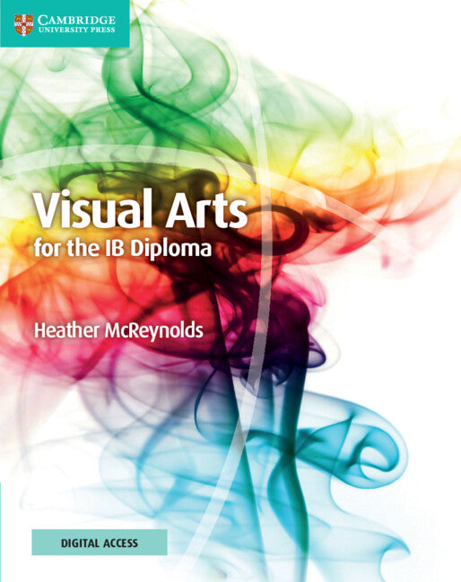 Visual Arts for the IB Diploma Coursebook with Digital Access (2 Years ...