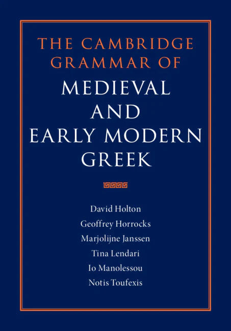 The Cambridge Grammar of Medieval and Early Modern Greek 4 Volume Hard ...