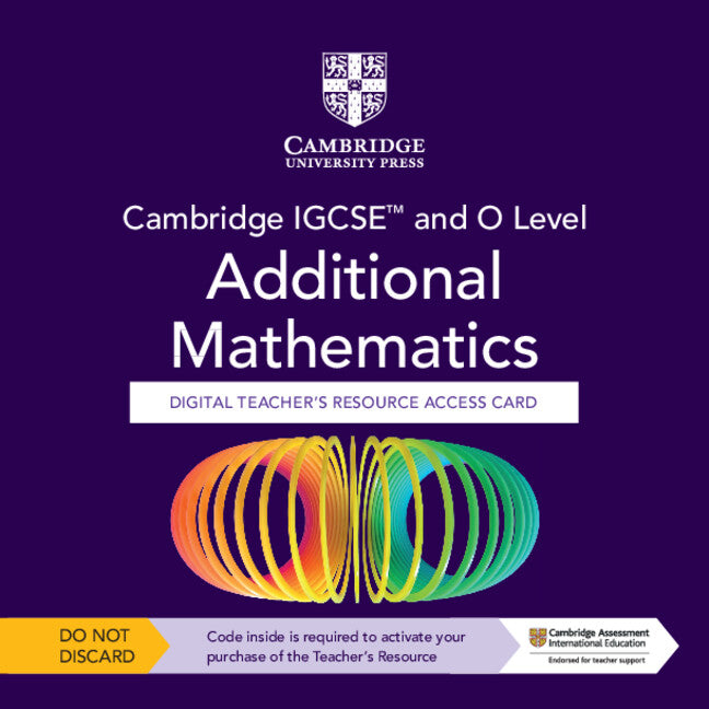 Cambridge IGCSE and O Level Additional Mathematics Digital Teacher's R ...