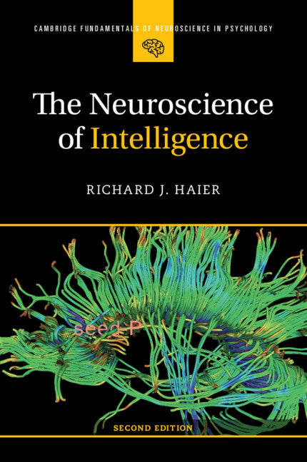 The Neuroscience of Intelligence – Cambridge University Press Bookshop