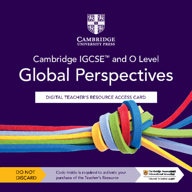 Cambridge IGCSE and O Level Global Perspectives Digital Teacher's Reso ...
