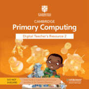 Cambridge Primary Computing Digital Teacher's Resource 2 Access Card ...