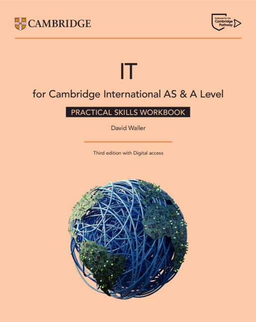 Cambridge International AS & A Level IT Practical Skills Workbook with ...