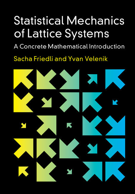 Statistical Mechanics of Lattice Systems – Cambridge University Press ...