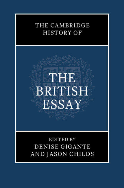 The Cambridge History of the British Essay – Cambridge University Press ...