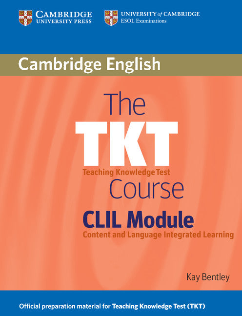 The TKT Course CLIL Module – Cambridge University Press Bookshop