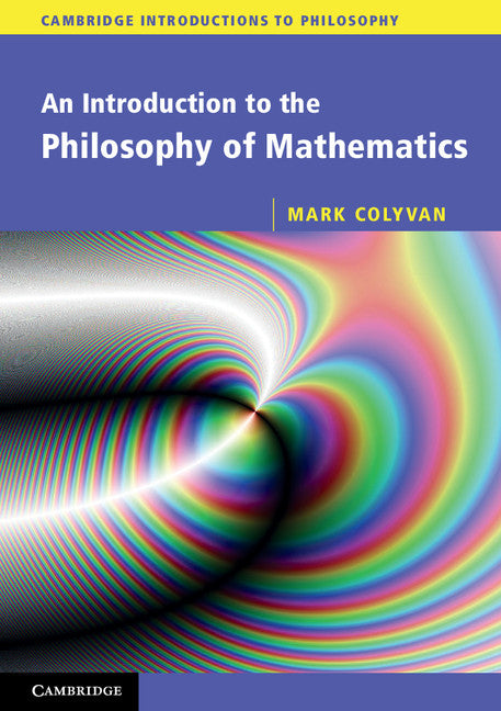 An Introduction to the Philosophy of Mathematics – Cambridge University ...