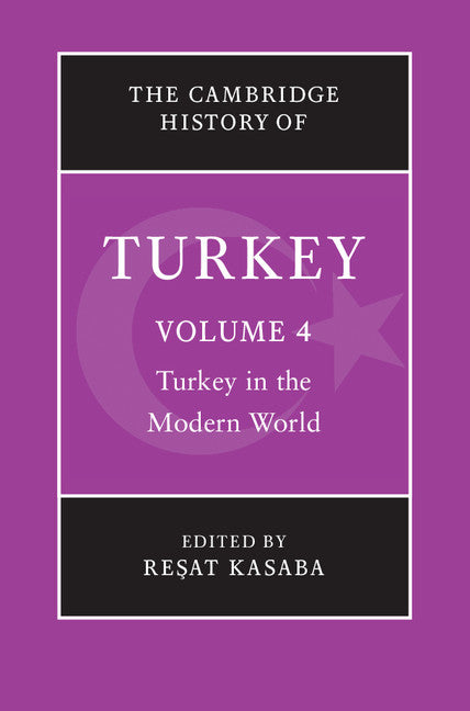The Cambridge History of Turkey Volume 4 – Cambridge University Press ...