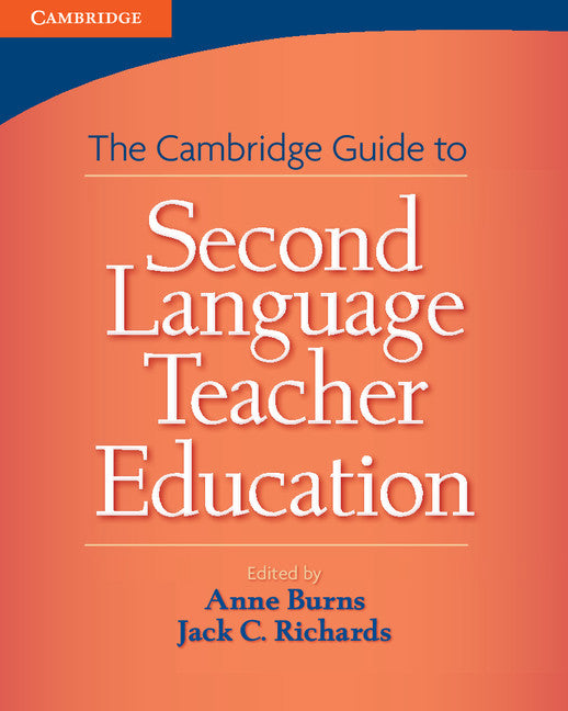 The Cambridge Guide to Second Language Teacher Education – Cambridge ...