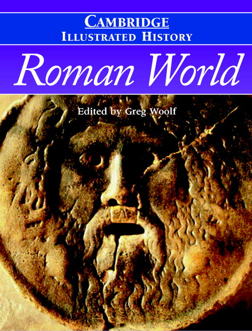 The Cambridge Illustrated History of the Roman World – Cambridge ...