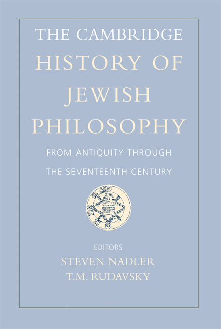 The Cambridge History of Jewish Philosophy Volume 1 – Cambridge ...