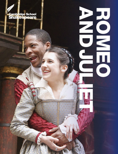 Romeo and Juliet: Cambridge School Shakespeare – Cambridge University ...