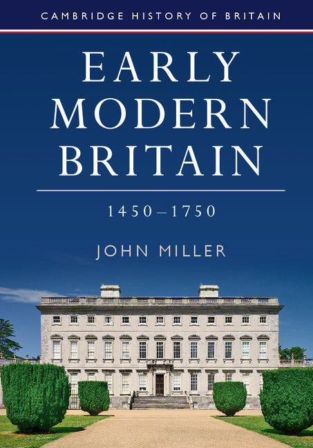 Early Modern Britain, 1450–1750 – Cambridge University Press Bookshop