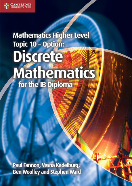 Mathematics Higher Level for the IB Diploma Option Topic 10 Discrete M ...