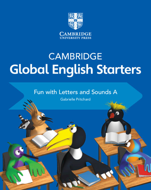 Cambridge Global English Starters Fun with Letters and Sounds A ...