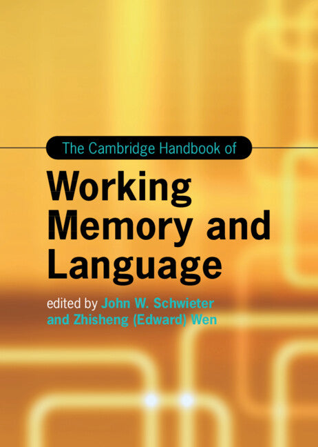 The Cambridge Handbook of Working Memory and Language – Cambridge ...
