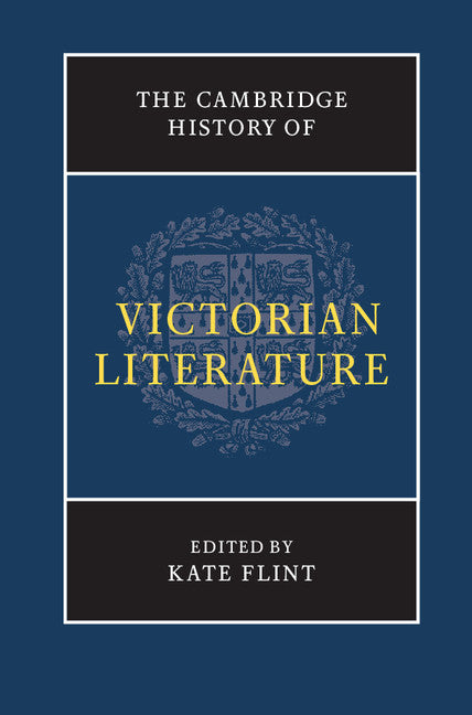 The Cambridge History of Victorian Literature – Cambridge University ...